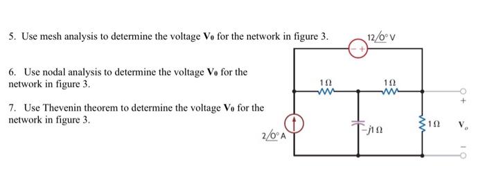 5. Use mesh analysis to determine the voltage V0 for | Chegg.com
