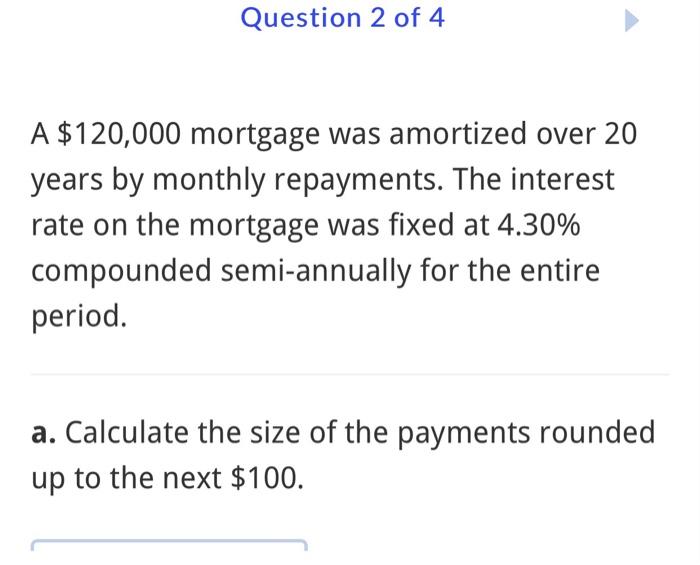 Solved A $120,000 mortgage was amortized over 20 years by | Chegg.com