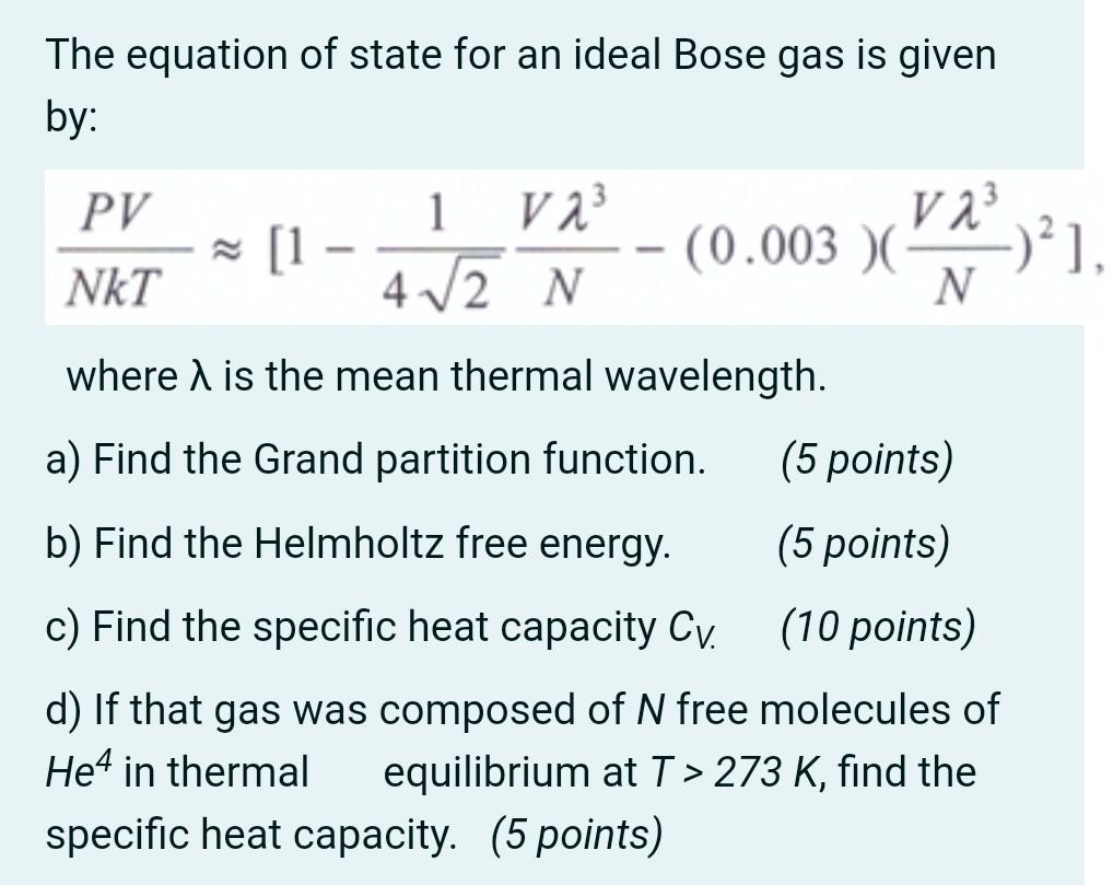 Solved The equation of state for an ideal Bose gas is given | Chegg.com
