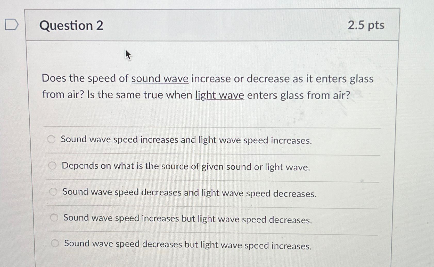 Solved Question 22.5ptsDoes the speed of sound wave increase | Chegg.com