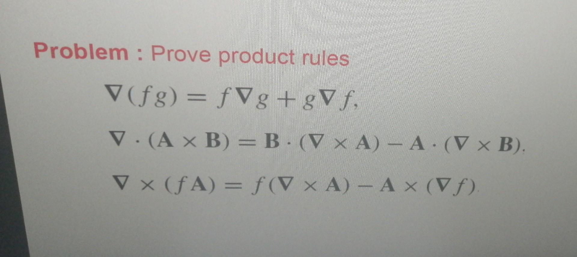 Solved Problem : Prove product rules | Chegg.com Solved Problem : Prove product rules | Chegg.com