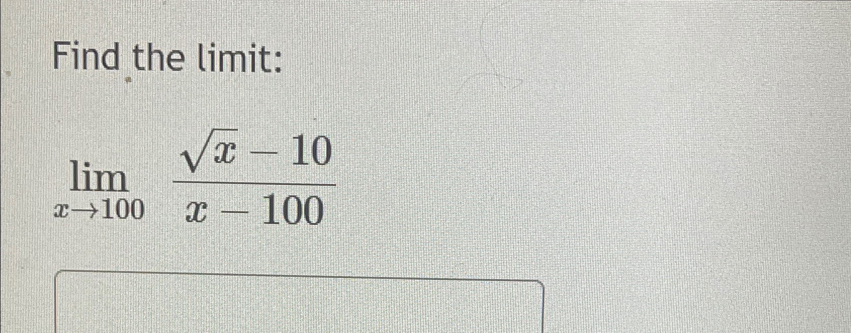 Solved Find the limit:limx→100x2-10x-100 | Chegg.com