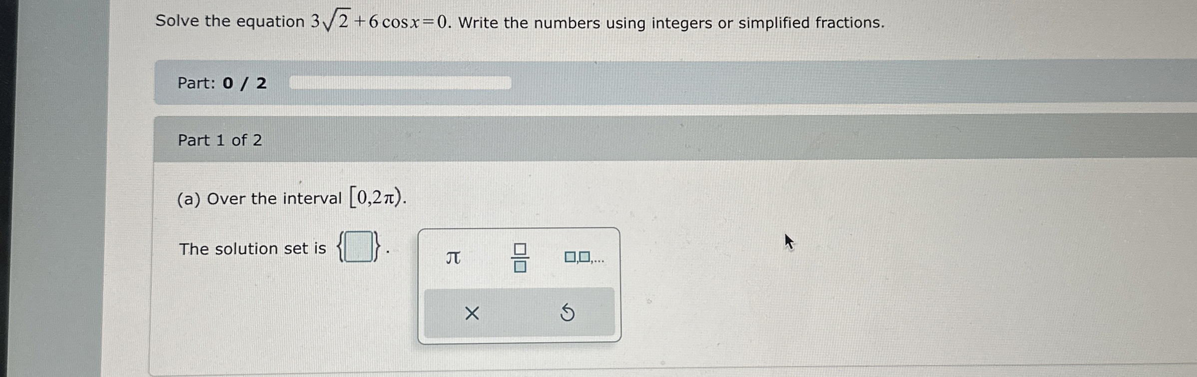 Solved Solve the equation 322+6cosx=0. ﻿Write the numbers | Chegg.com
