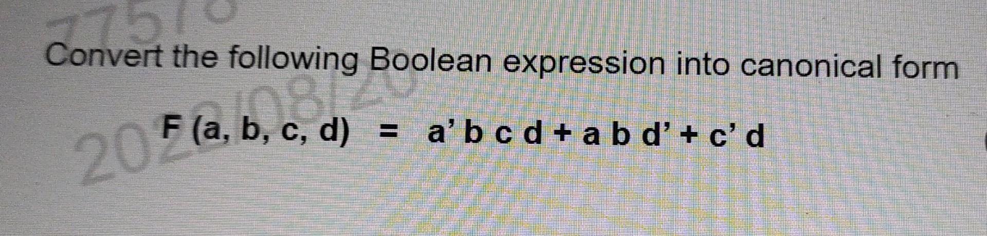 Solved Convert The Following Boolean Expression Into