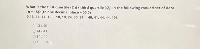 Solved What is the first quartile (φ1) / third quartile (φ3) | Chegg.com