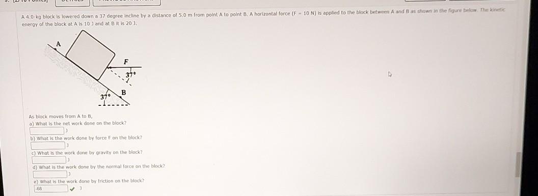 Solved A 4.0 kg block is lowered down a 37 degree incline by | Chegg.com