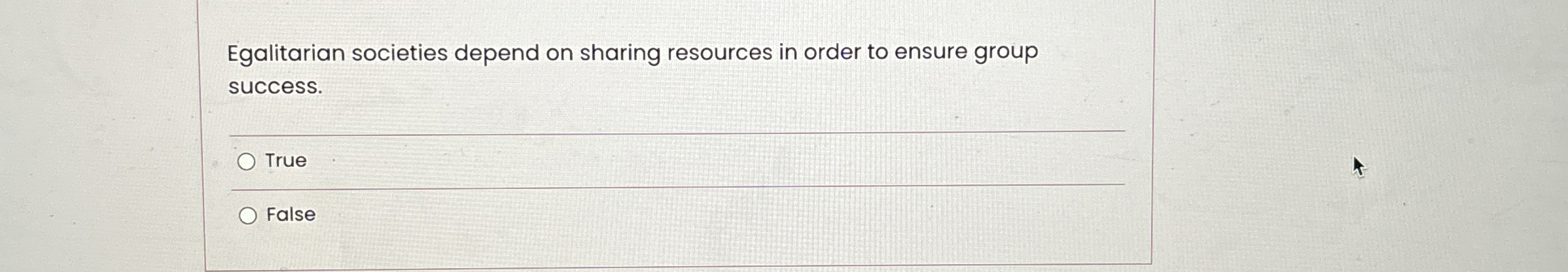 Solved Egalitarian societies depend on sharing resources in | Chegg.com