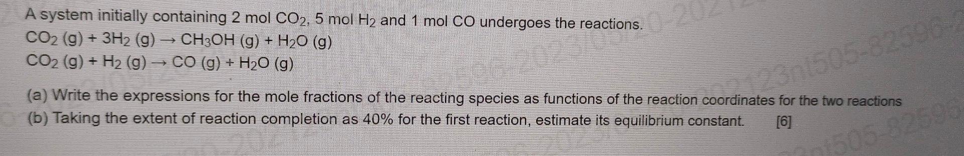 Solved A system initially containing 2 molCO2,5 mol2 and 1 | Chegg.com