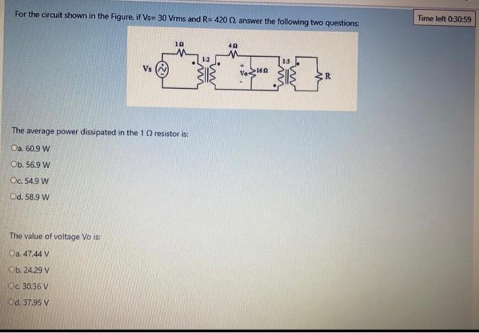 Solved For the circuit shown in the Figure if Vs= 30 Vrms | Chegg.com