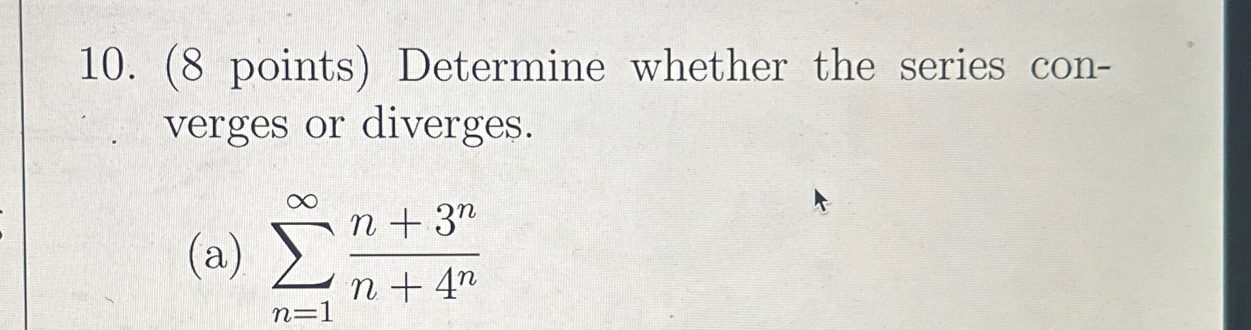 (8 ﻿points) ﻿Determine whether the series converges | Chegg.com