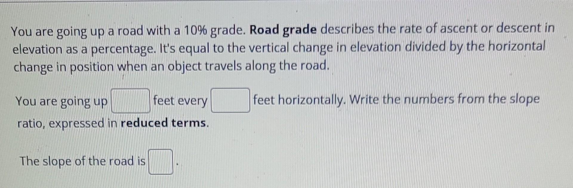 Solved You are going up a road with a 10% grade. Road grade | Chegg.com