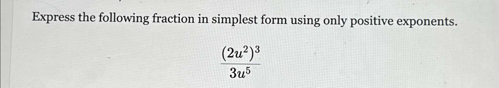 Solved Express the following fraction in simplest form using | Chegg.com