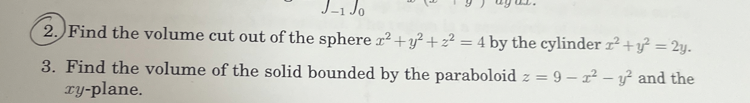 Solved Find the volume cut out of the sphere x2+y2+z2=4 ﻿by | Chegg.com