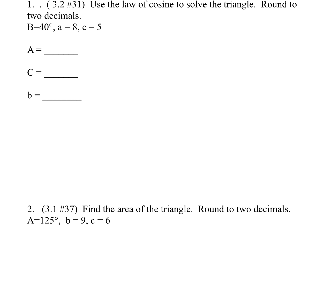 Solved . ( 3.2 ﻿#31) ﻿Use the law of cosine to solve the | Chegg.com