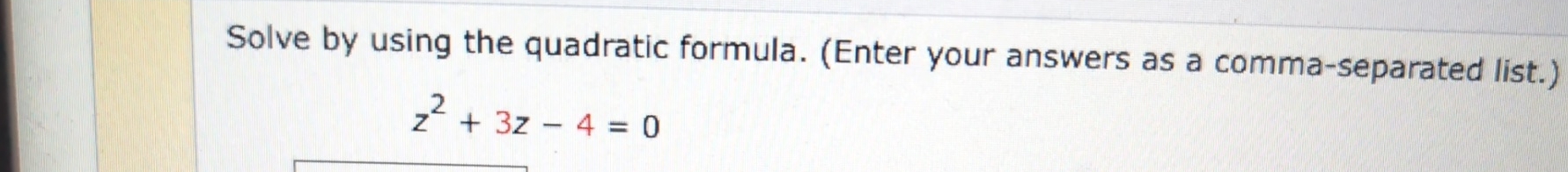 Solved Solve by using the quadratic formula. (Enter your | Chegg.com