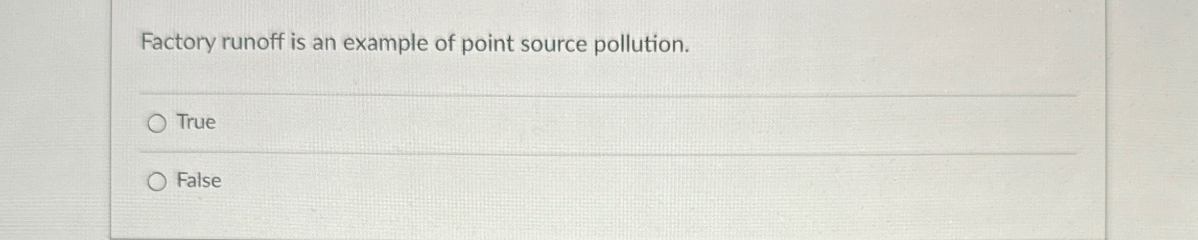 Solved Factory runoff is an example of point source | Chegg.com