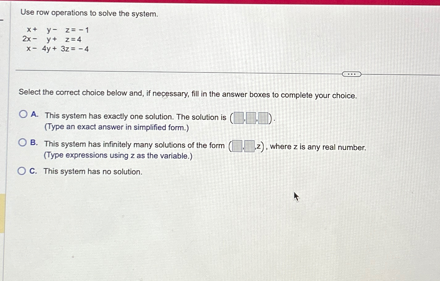 Solved Use row operations to solve the | Chegg.com