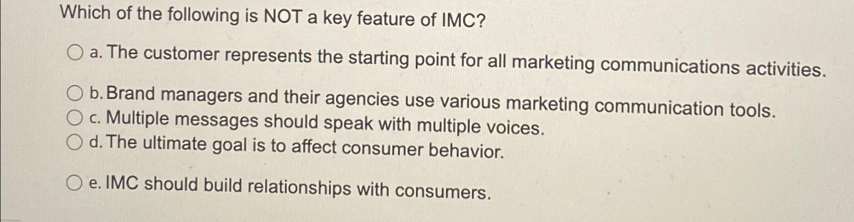 Solved Which of the following is NOT a key feature of IMC?a. | Chegg.com