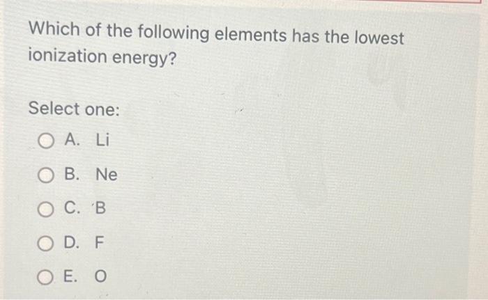 Solved Which of the following elements has the lowest | Chegg.com