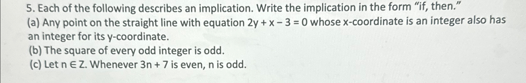 Solved Each of the following describes an implication. Write | Chegg.com
