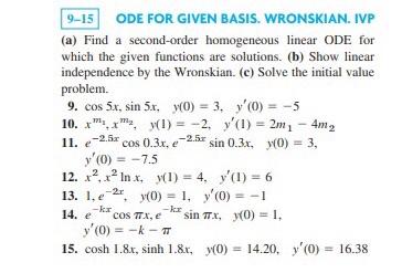 Solved 9-15 ODE FOR GIVEN BASIS. WRONSKIAN. IVP (a) Find a | Chegg.com