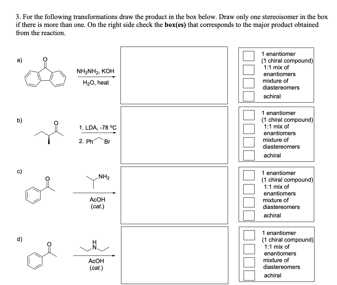 Solved For the following transformations draw the product in | Chegg.com