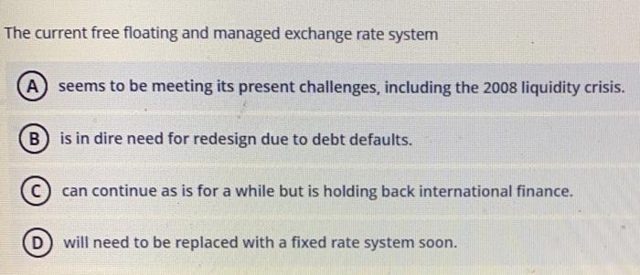 Solved The current free floating and managed exchange rate | Chegg.com