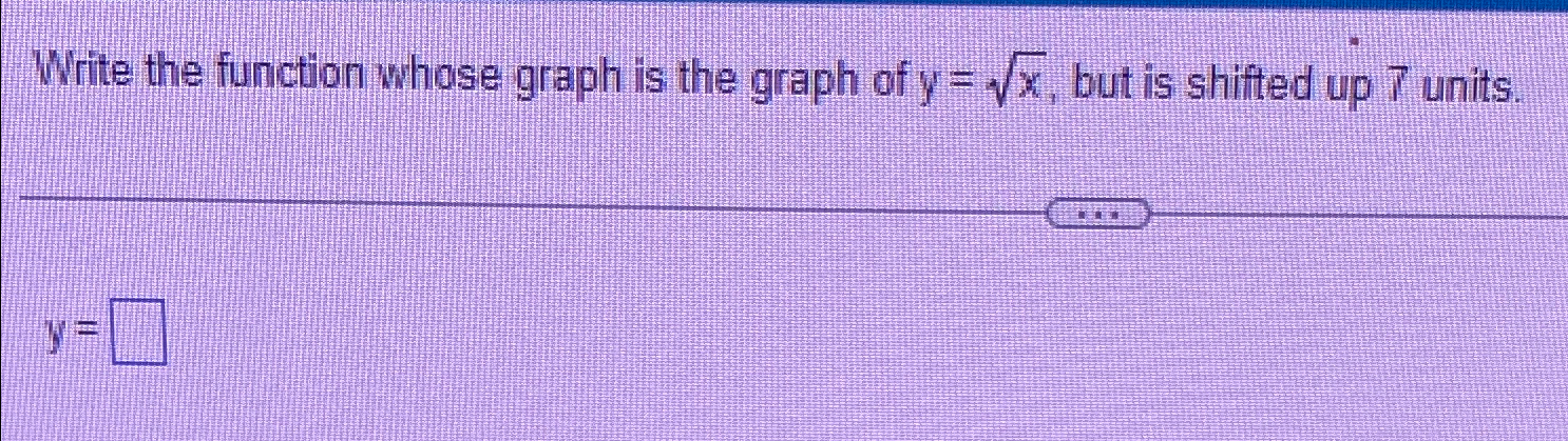 Solved Write the function whose graph is the graph of y=x2, | Chegg.com
