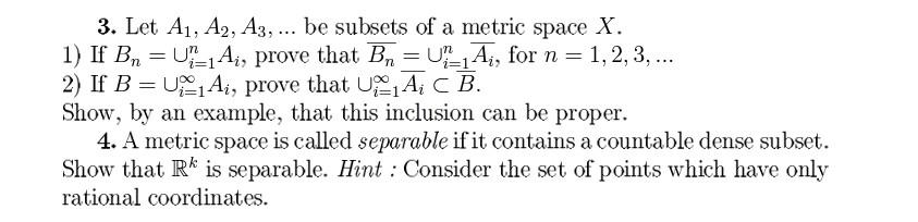 Solved 3 Let A1 A2 A3 … Be Subsets Of A Metric Space X 1