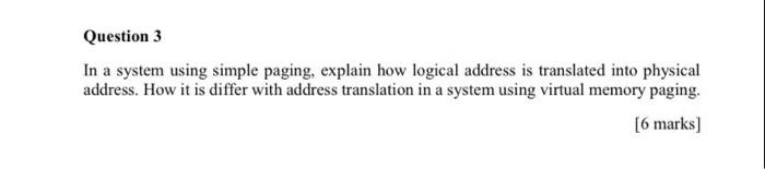 Solved Question 3 In a system using simple paging, explain | Chegg.com