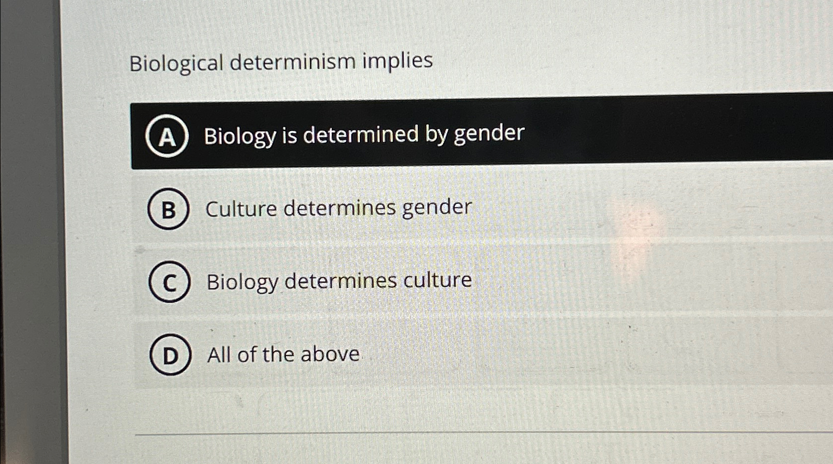 Solved Biological determinism impliesA Biology is determined | Chegg.com