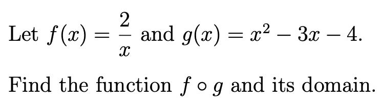 Solved Let f(x)=2x ﻿and g(x)=x2-3x-4.Find the function f o g | Chegg.com
