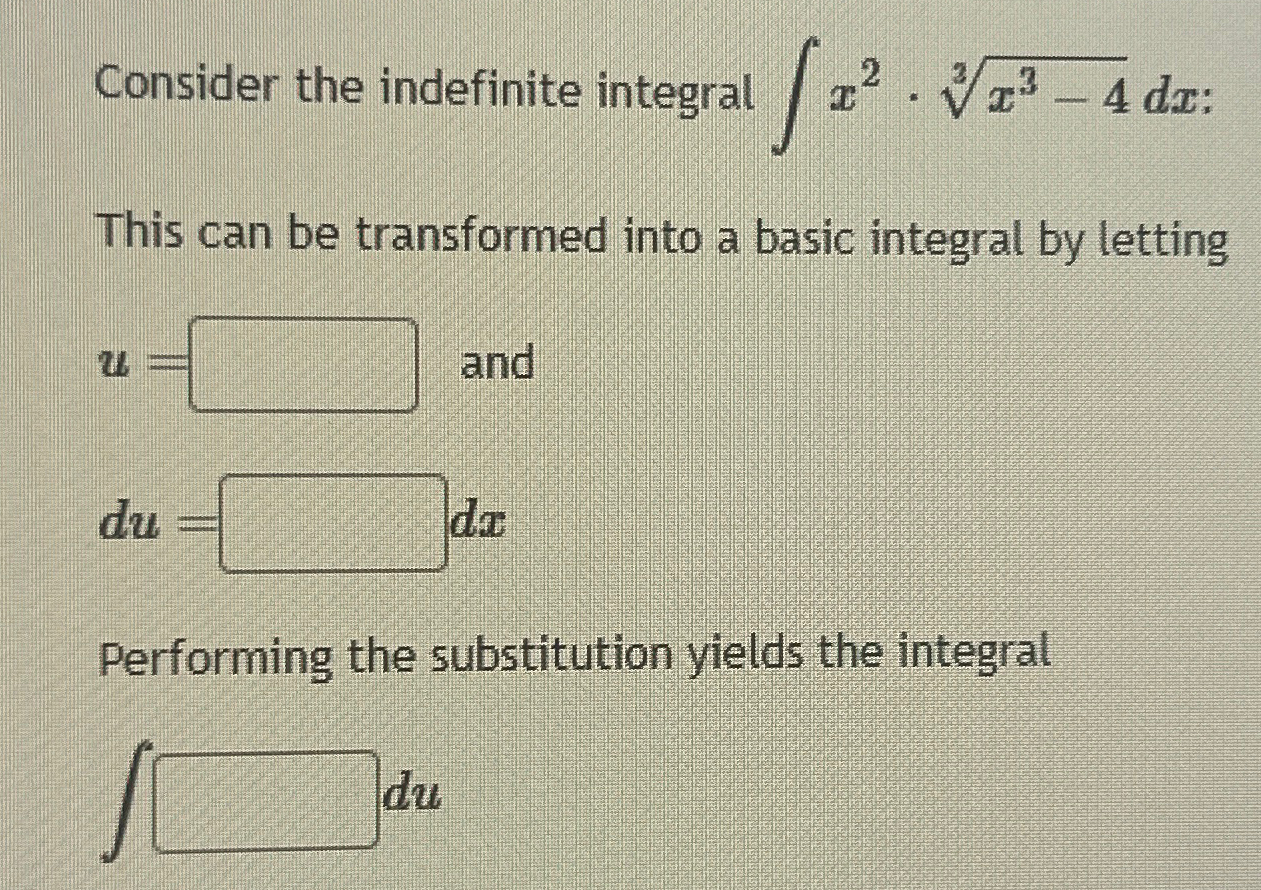 Consider the indefinite integral ∫﻿﻿x2*x3-43dx ﻿:This | Chegg.com