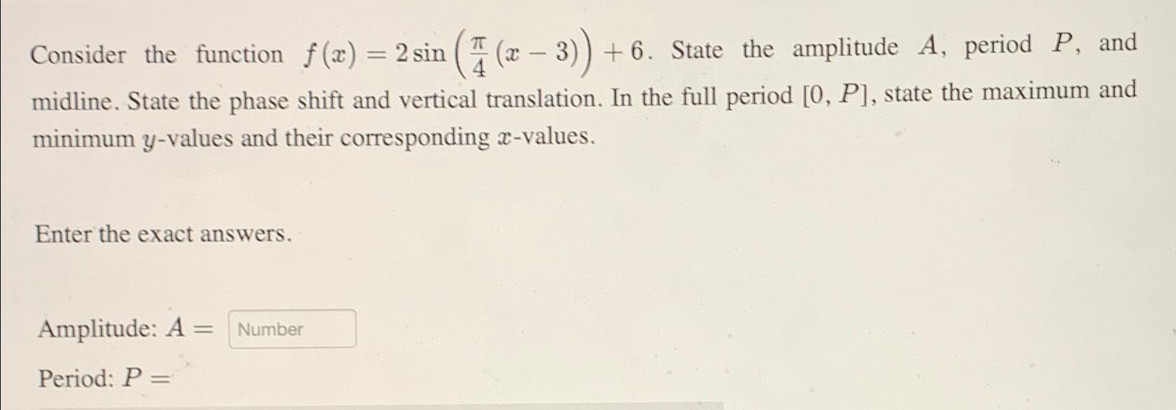 Solved Consider The Function F X 2sin π4 X 3 6 ﻿state