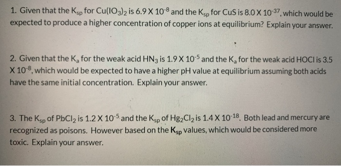 Solved 1. Given that the Ksp for Cu(IO3)2 is 6.9 X 10-8 and | Chegg.com