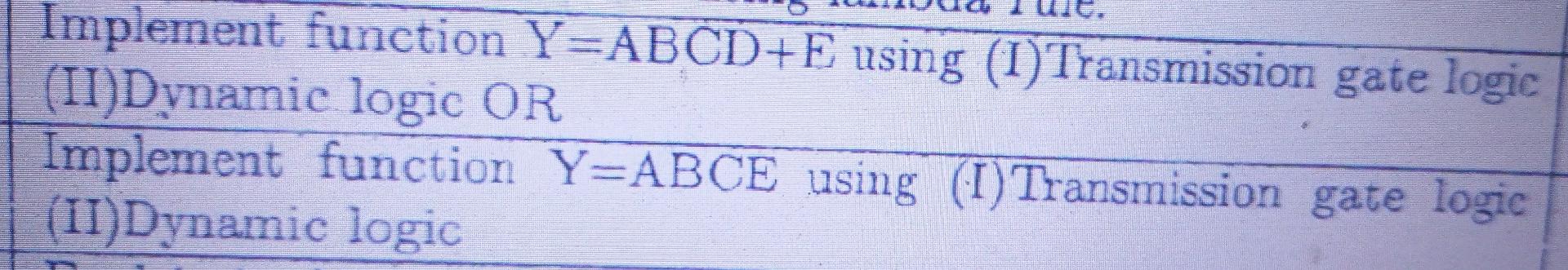 Solved Implement function Y=ABCD+E using (1) Transmission | Chegg.com