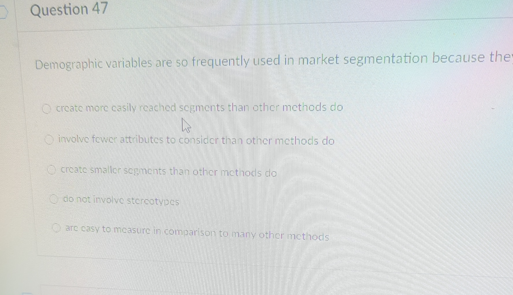 Solved Question 47Demographic variables are so frequently | Chegg.com
