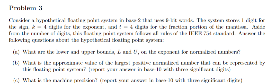 Solved Problem 3Consider a hypothetical floating point | Chegg.com