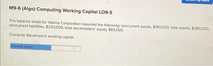 Solved M9-6 (Algo) Computing Working Capital LO9-5 The | Chegg.com