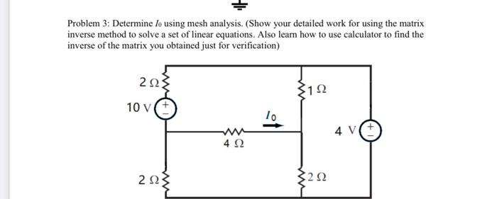 Solved Problem 3: Determine I0 using mesh analysis. (Show | Chegg.com