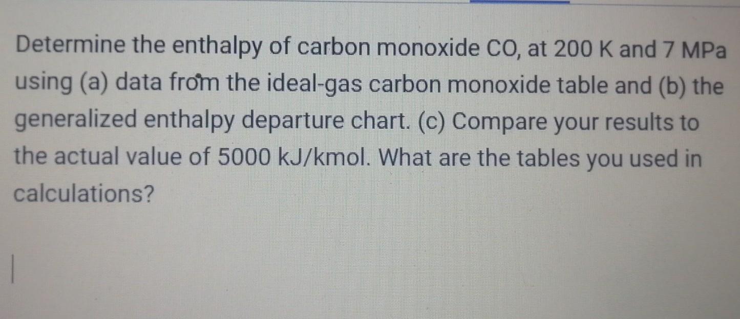 Solved Determine the enthalpy of carbon monoxide Co, at 200 | Chegg.com