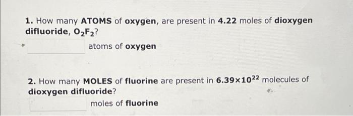 Solved 1. How many ATOMS of oxygen, are present in 4.22 | Chegg.com