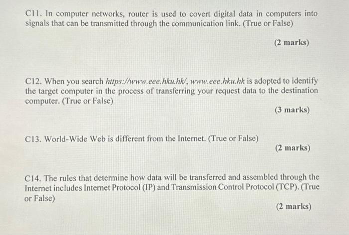 Solved C11. In computer networks, router is used to covert | Chegg.com