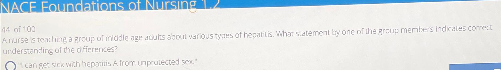 Solved NACF Foundations of Nursing 1.?44 ﻿of 100A nurse is | Chegg.com