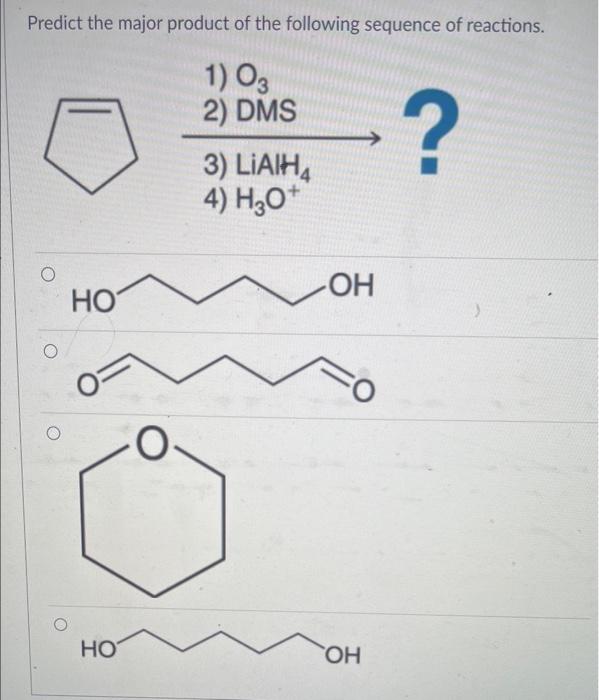 Solved Predict the major product of the following sequence | Chegg.com