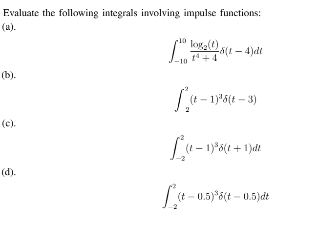 Solved Evaluate the following integrals involving impulse | Chegg.com