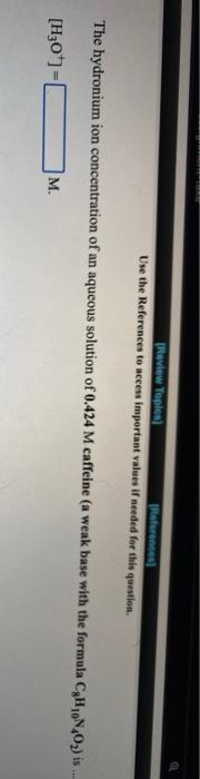 Solved [Review Toples! Reference Use the References to | Chegg.com