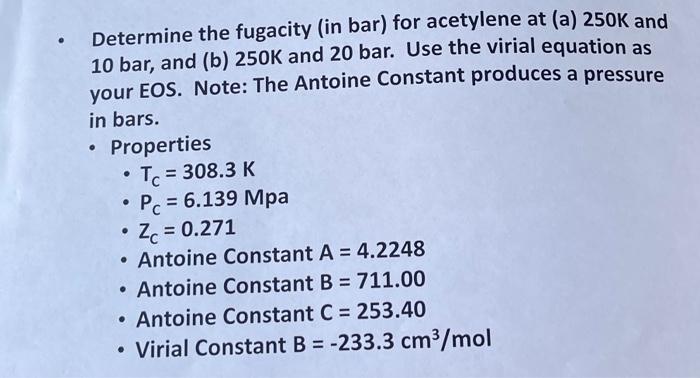 Solved Determine the fugacity (in bar) for acetylene at (a) | Chegg.com