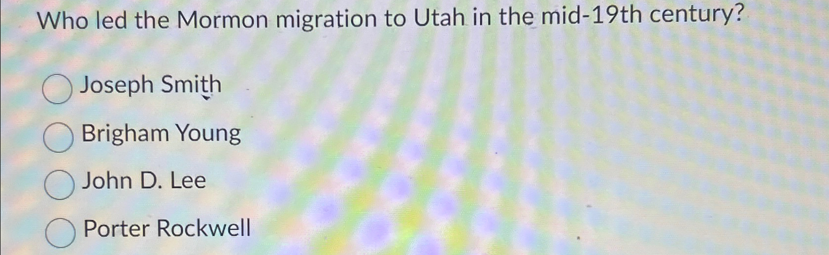 Solved Who led the Mormon migration to Utah in the mid-19th | Chegg.com
