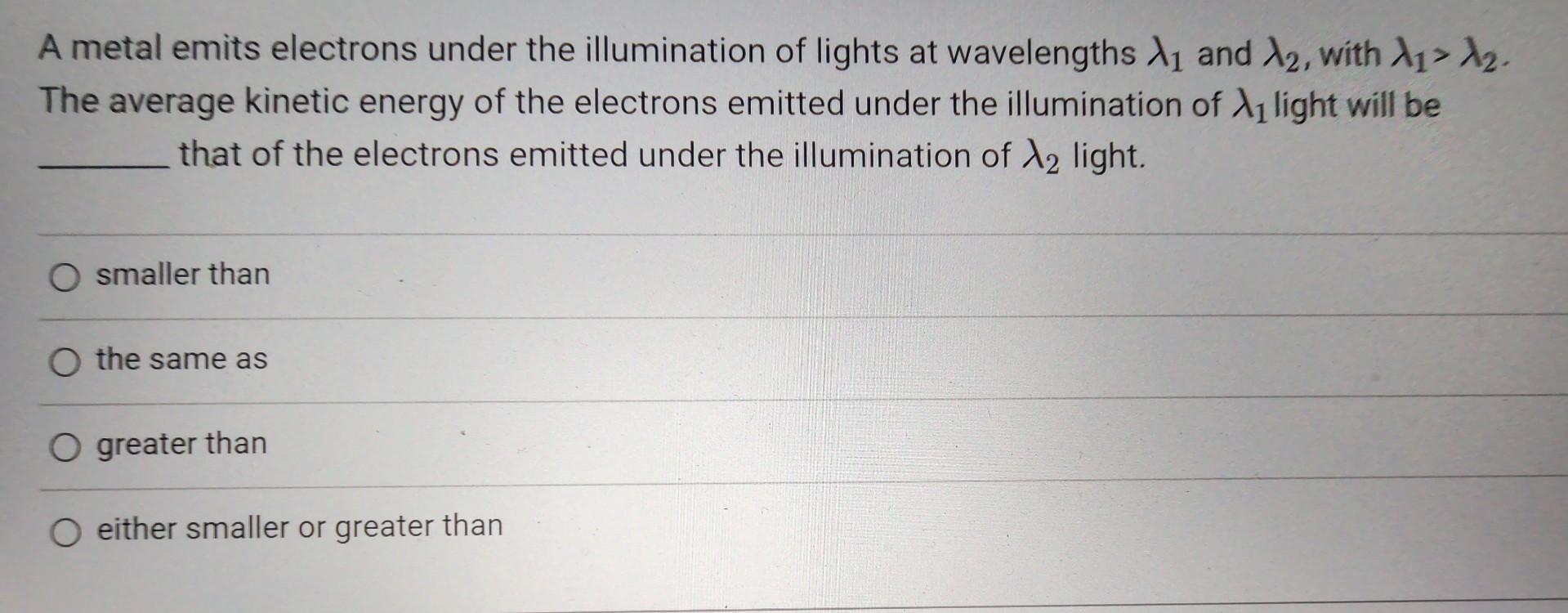 Solved A metal emits electrons under the illumination of | Chegg.com